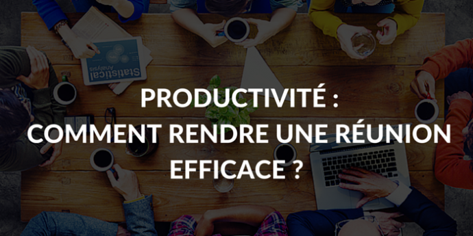 Comment rendre une réunion efficace ? | Wydden - Formation Marketing ...